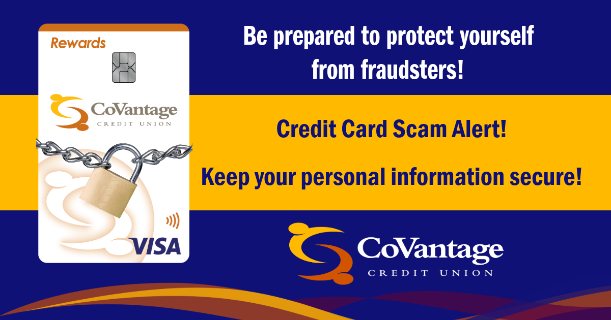 Scam Alert: Credit Card Fraud Scheme | Scams | CoVantage CU